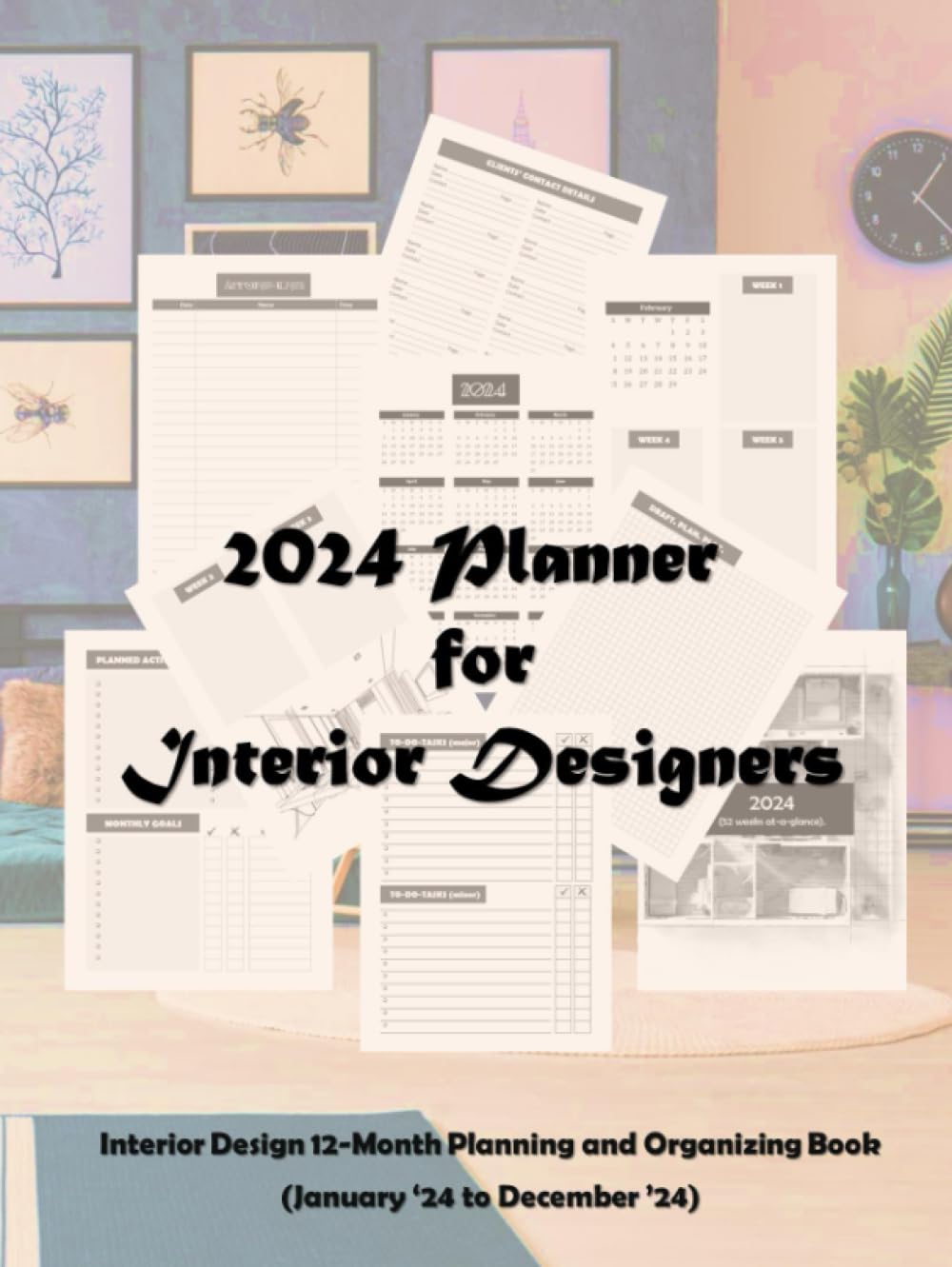 Amazon.com: 2024 Planner for Interior Designers: Interior Design 12 ...