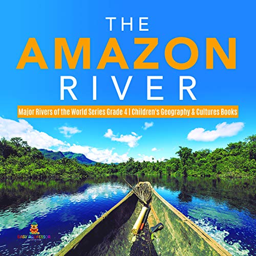 Amazon.com: The Amazon River | Major Rivers of the World Series Grade 4 ...