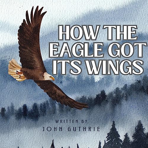 Amazon.com: How the Eagle Got Its Wings (Audible Audio Edition): John ...