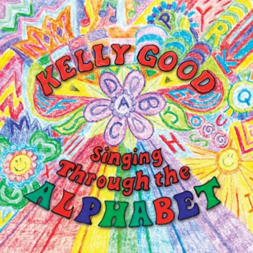 Amazon.com: Singing Through the Alphabet : Kelly Good: Digital Music