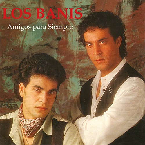 Play Amigos para Siempre by Los Banis on Amazon Music