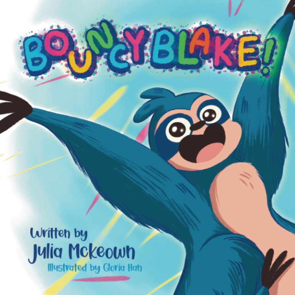 Bouncy Blake!: McKeown, Julia, Han, Gloria: 9781738796700: Amazon.com ...