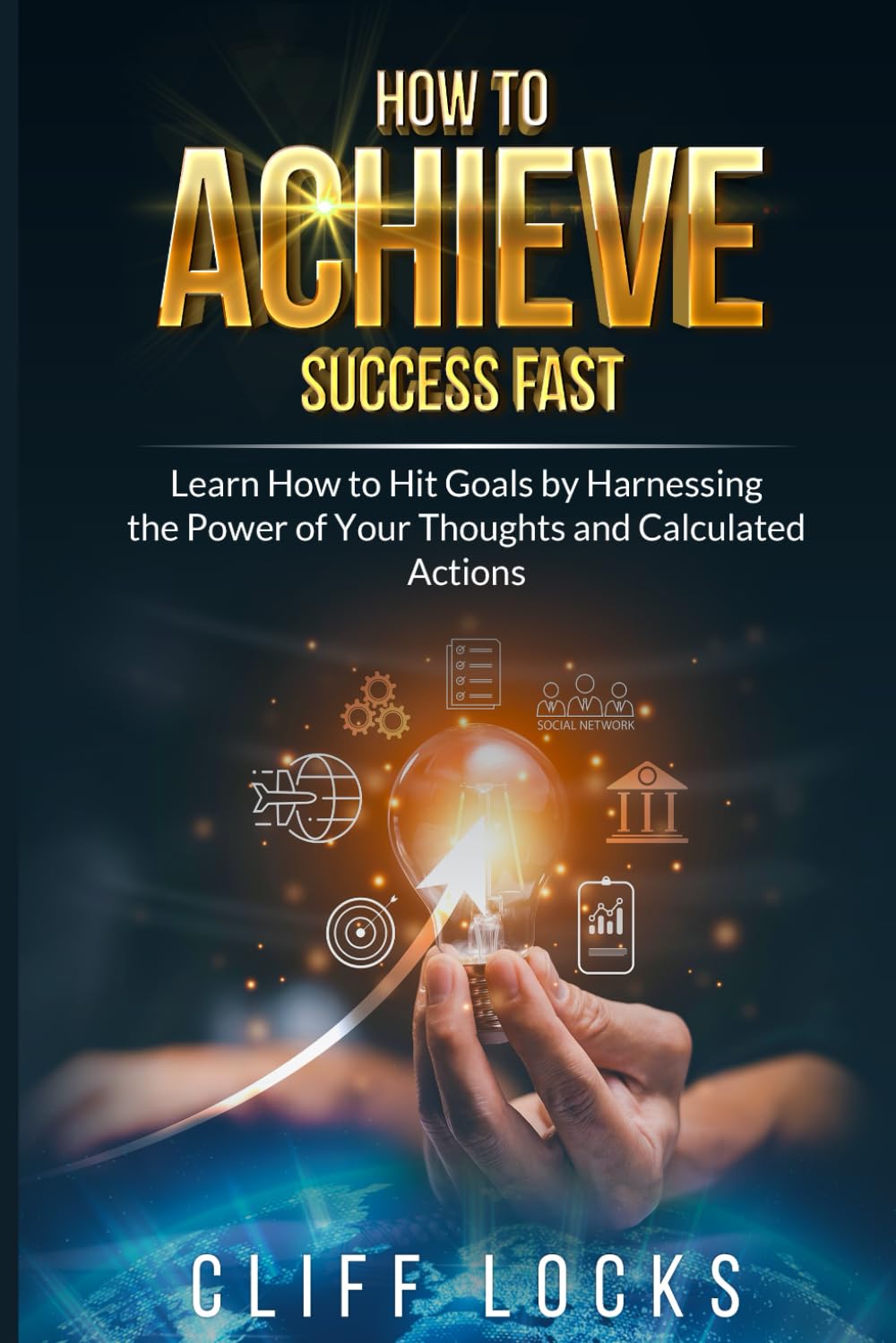 Amazon.com: How to Achieve Success Fast: Learn How to Hit Goals by ...