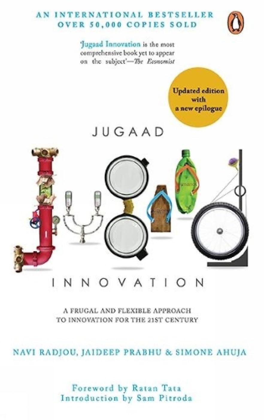 Jugaad Innovation: A Frugal and Flexible Approach to Innovation For The ...