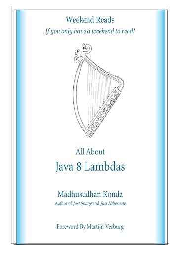 All About Java 8 Lambdas: Introducing Java 8 Lambdas: Konda, Madhusudhan: 9781517534585: Amazon ...