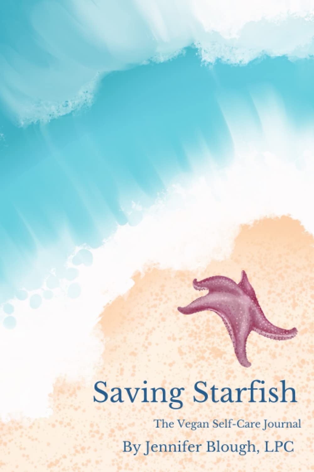 Saving Starfish: A Vegan Self-Care Journal: Blough, Jennifer: Amazon ...