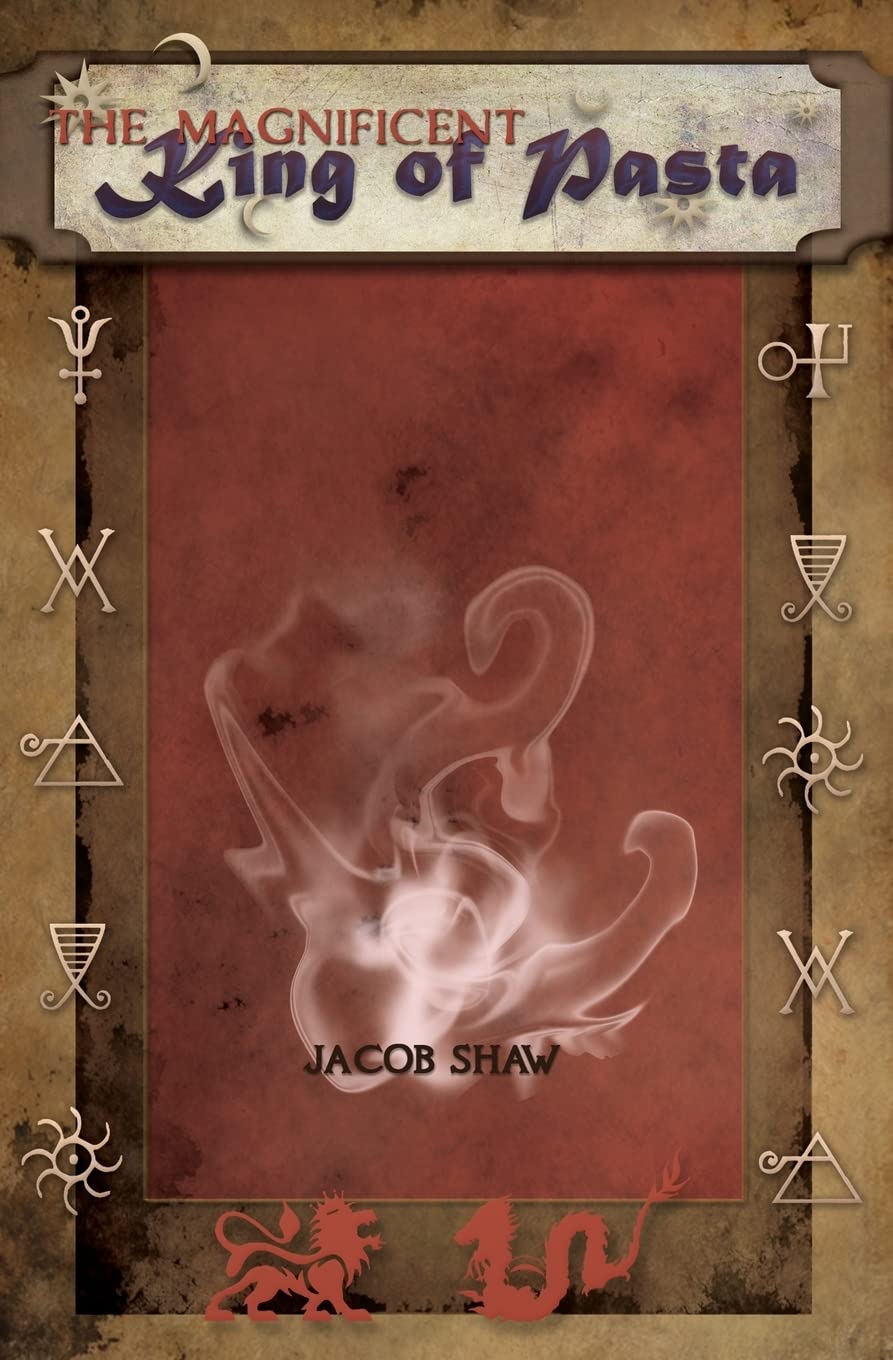The Magnificent King of Pasta: Shaw, Jacob: 9781439240502: Amazon.com ...