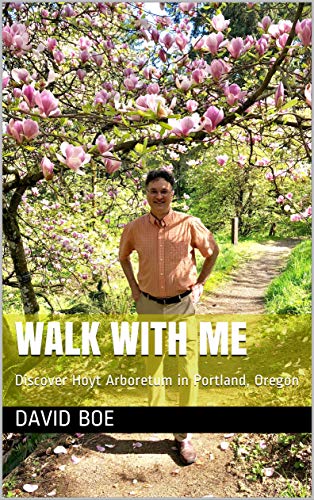 Amazon.com: Walk With Me: Discover Hoyt Arboretum in Portland, Oregon ...