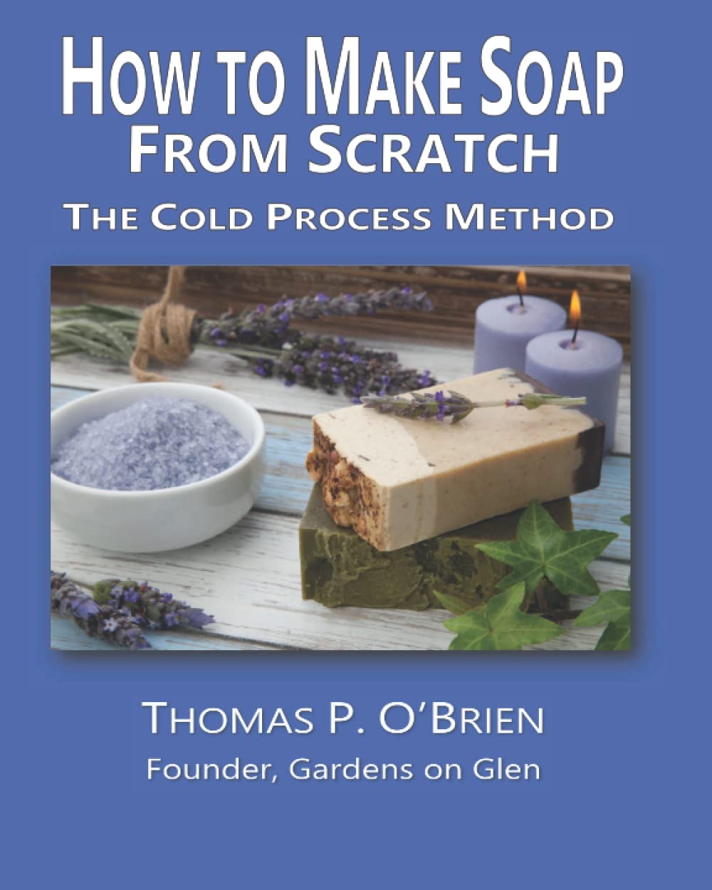 Buy How to Make Soap From Scratch: The Cold Process Method Online at ...