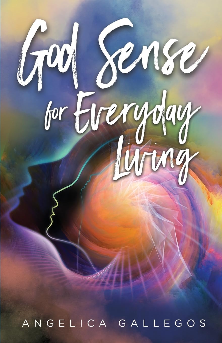 God Sense for Everyday Living: Gallegos, Angelica: 9798890410092 ...