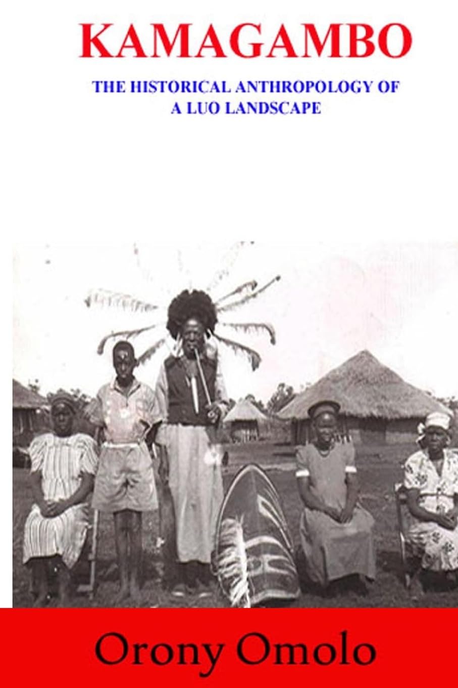 Kamagambo: Omolo, Orony: 9781542549516: Amazon.com: Books