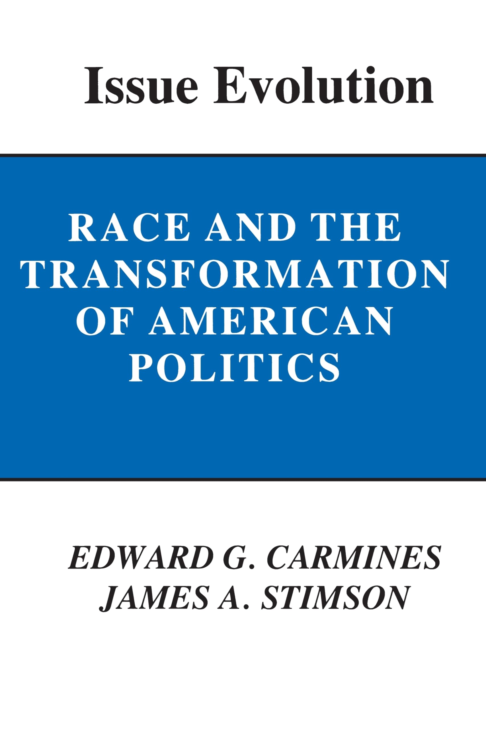 Issue Evolution: Race and the Transformation of American Politics ...