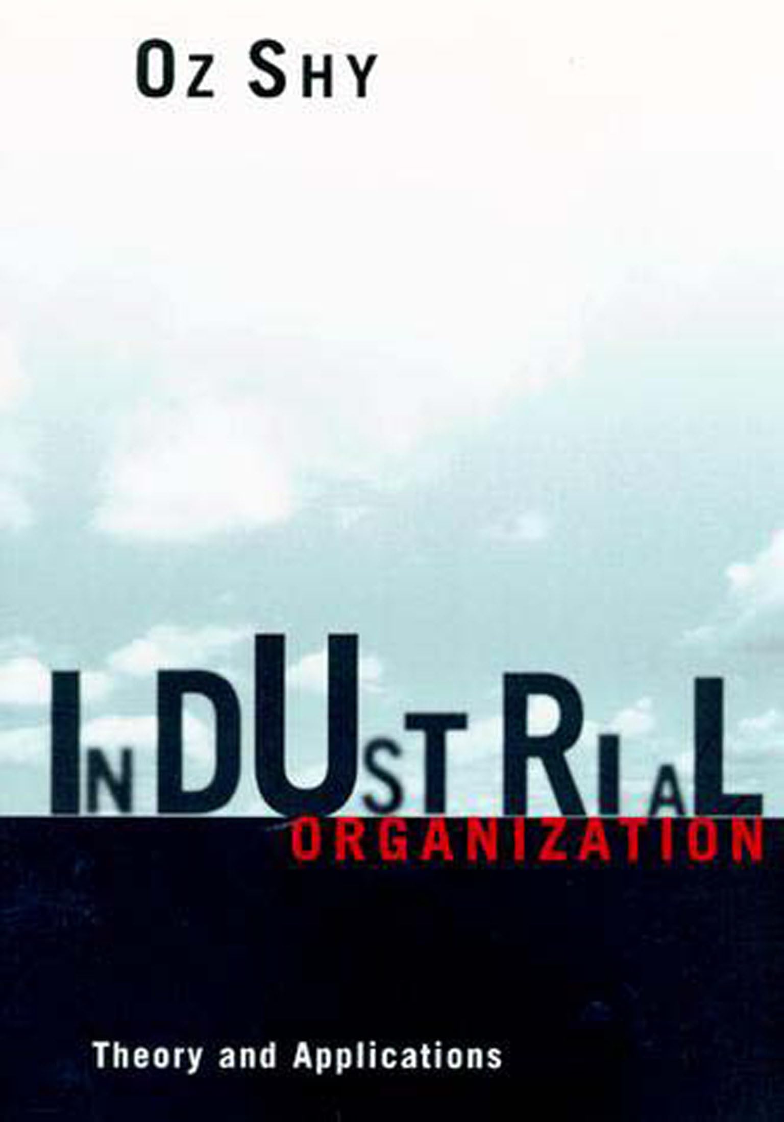 Buy Industrial Organization: Theory and Applications (The MIT Press ...