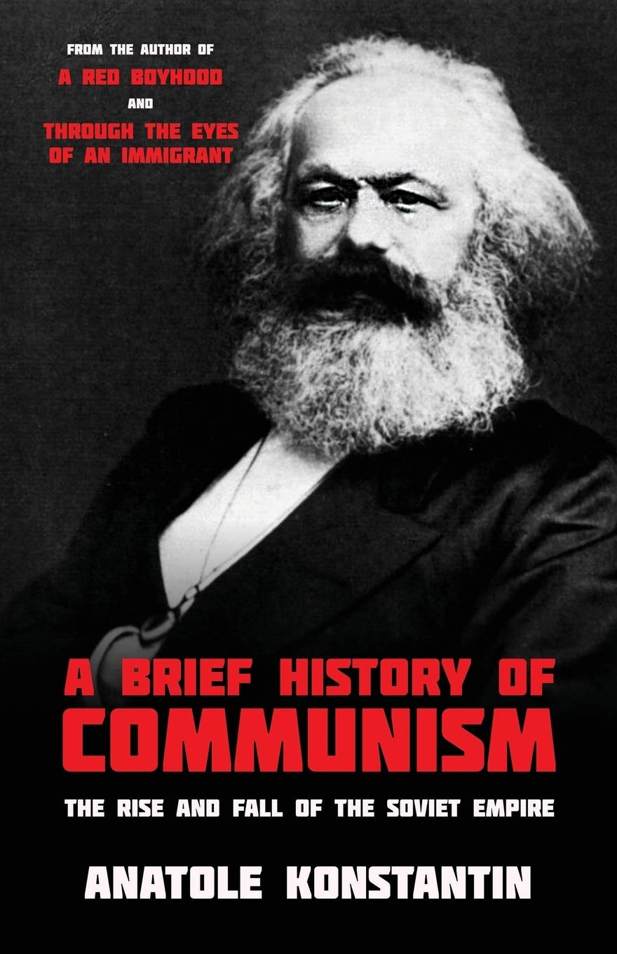 Buy A Brief History of Communism: The Rise and Fall of the Soviet ...