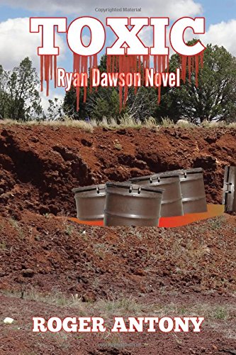 Toxic: Antony, Roger: 9781543298536: Amazon.com: Books