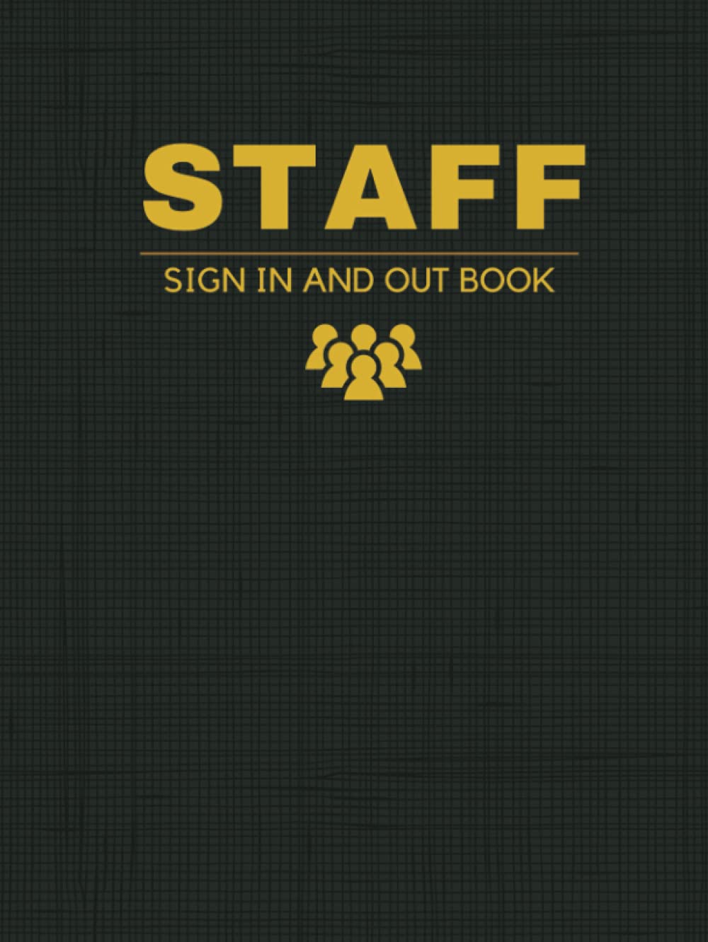 Amazon.com: Staff Sign In and Out Book: Simple Large Employee Log Book ...