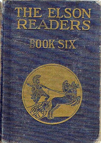 The Elson Readers Book Six: Elson, William H. and Keck, Christine M ...