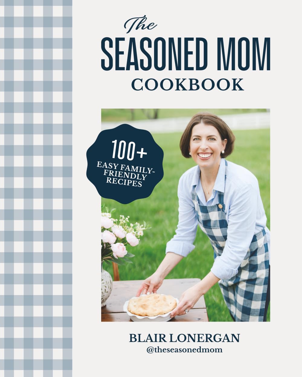 The Seasoned Mom Cookbook: Lonergan, Blair: 9798998922305: Amazon.com ...