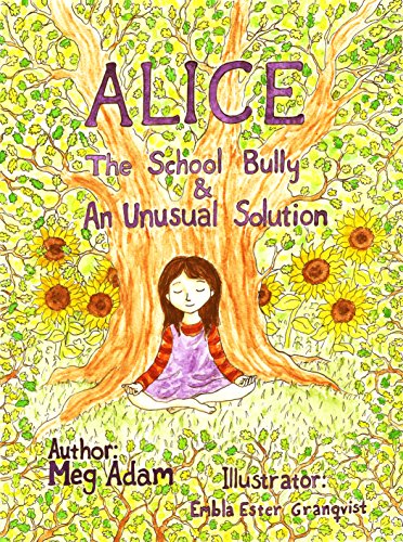 Alice, The School Bully & An Unusual Solution eBook : Adam, Meg ...