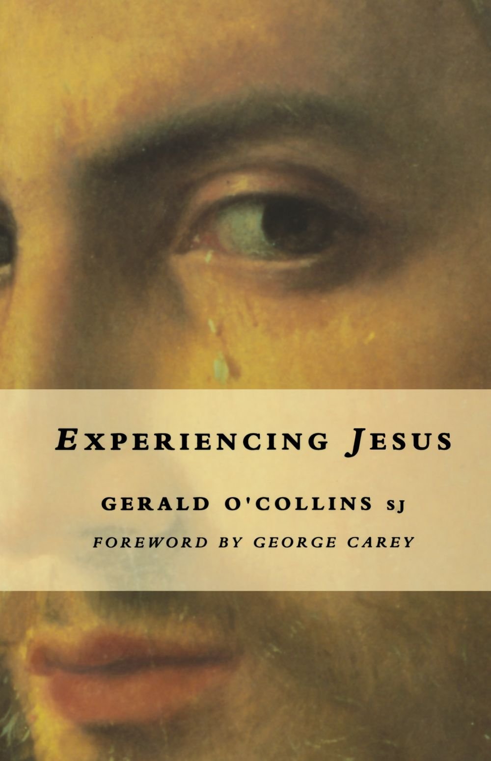 Experiencing Jesus: O'Collins, Gerald: 9780281047635: Amazon.com: Books