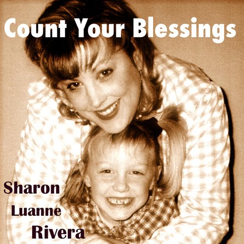 Play Count Your Blessings by Sharon Luanne Rivera on Amazon Music