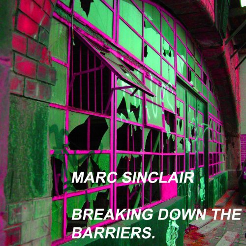 Amazon.com: Breaking Down the Barriers : Marc Sinclair: Digital Music