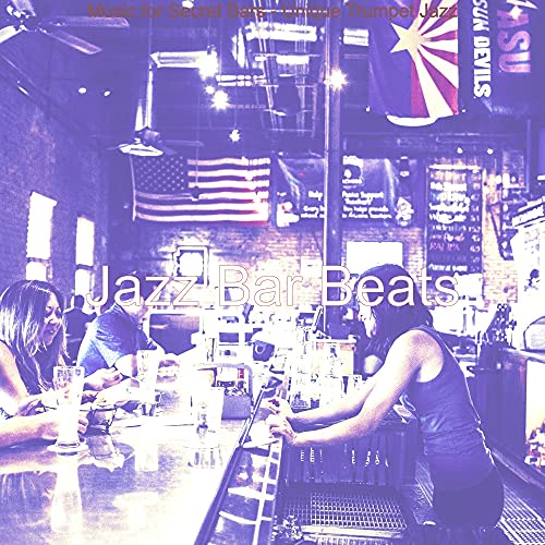 Play Music for Secret Bars - Unique Trumpet Jazz by Jazz Bar Beats on ...