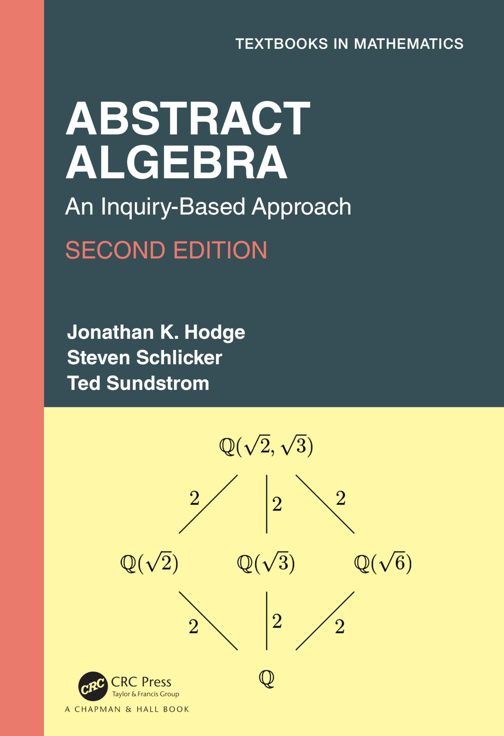 Abstract Algebra An Inquiry Based Approach Textbooks In Mathematics Hodge Jonathan K