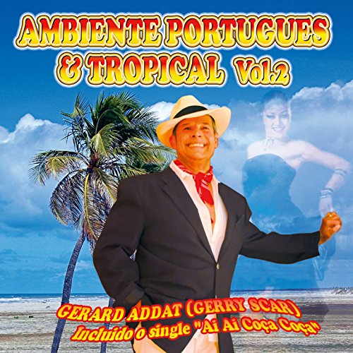 Amazon MusicでGérard AddatのAmbiente Portugues & Tropical, Vol. 2を再生する