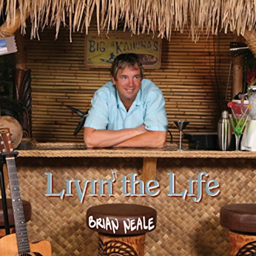 Play Livin' the Life by Brian Neale on Amazon Music