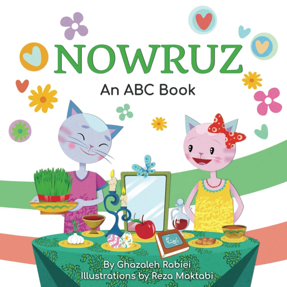NOWRUZ: An ABC Book: Rabiei, Ghazaleh, Maktabi, Reza: 9781738756902 ...