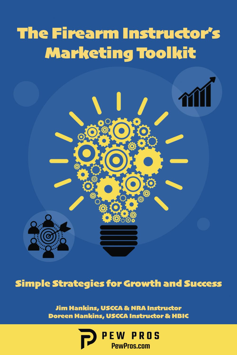 The Firearm Instructor's Marketing Toolkit: Simple Strategies for ...