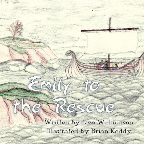 Emily to the Rescue: Williamson, Liza, Keddy, Brian: 9781462633425 ...