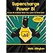 Amazon.com: Supercharge Power BI: Power BI Is Better When You Learn to Write DAX: 9781615470525 ...