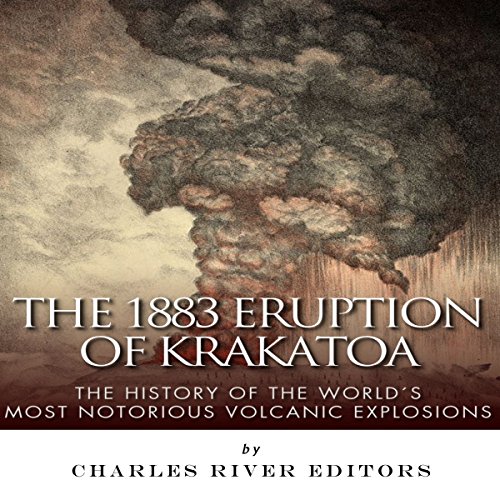 Amazon.com: The 1883 Eruption of Krakatoa: The History of the World's ...