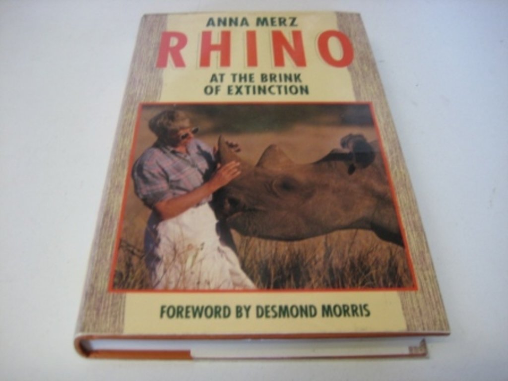 Rhino from Brink of Extinction: Anna Merz, Desmond Morris ...