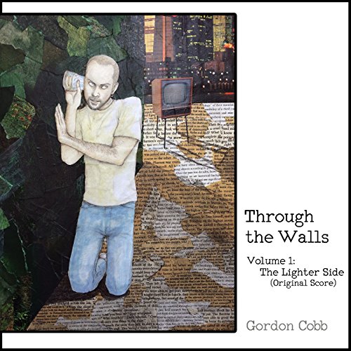 Through the Walls, Vol. 1: The Lighter Side (Original Score) by Gordon ...