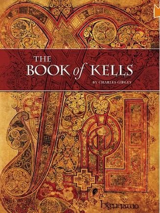 The Book of Kells: Gidley, Charles: 9781937206000: Amazon.com: Books