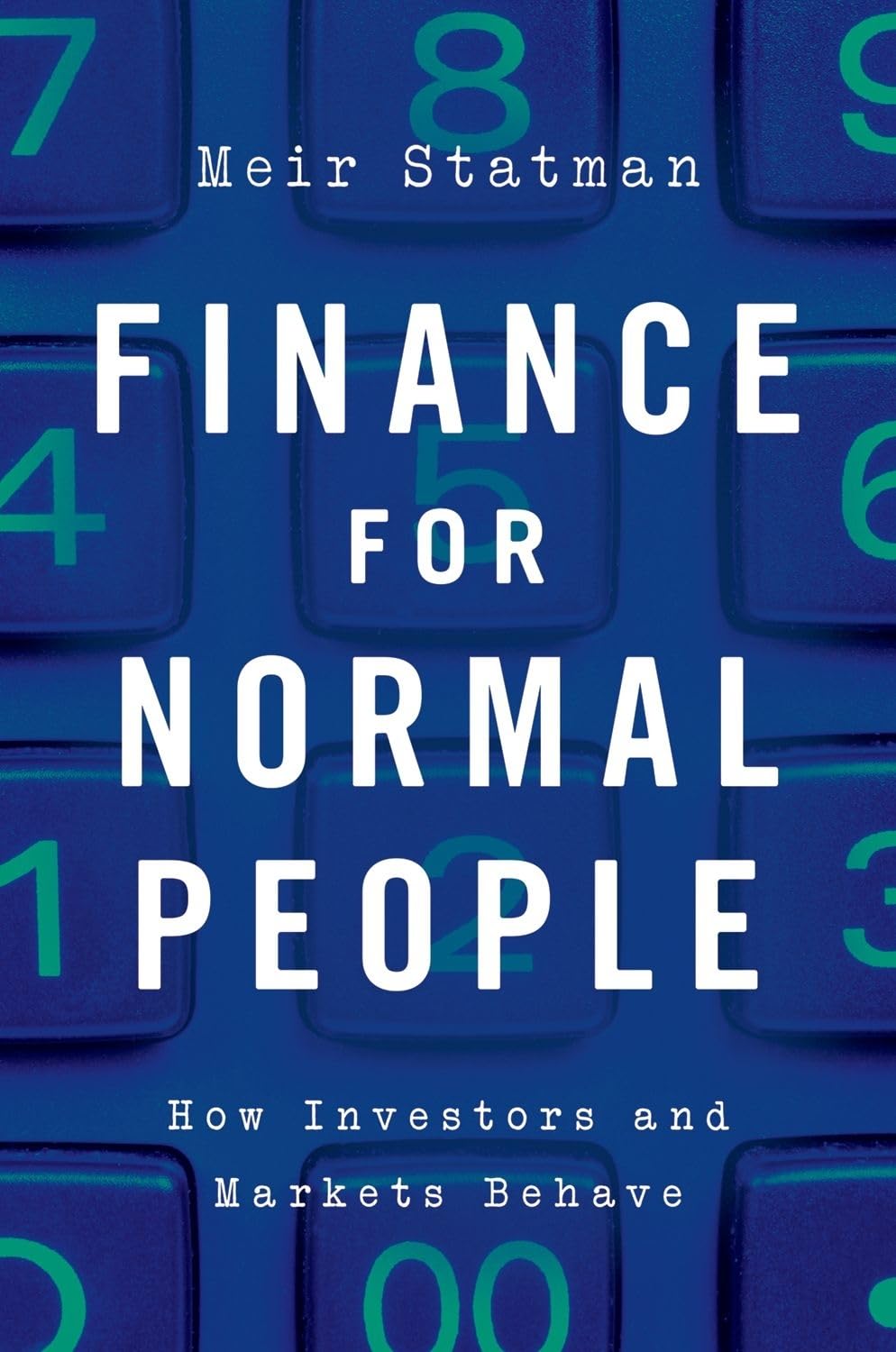 Amazon.com: Finance for Normal People: How Investors and Markets Behave ...
