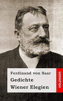 Gedichte / Wiener Elegien : von Saar, Ferdinand: Amazon.de: Bücher