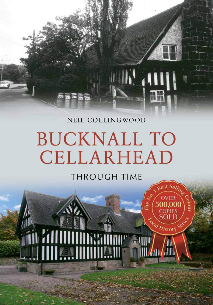 Bucknall to Cellarhead Through Time: Amazon.co.uk: Collingwood, Neil ...