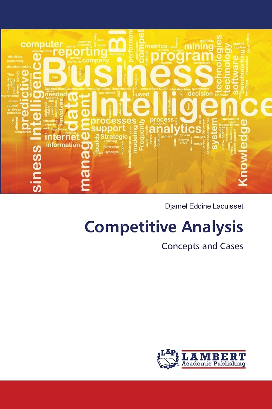 Competitive Analysis: Concepts and Cases: Laouisset, Djamel Eddine ...