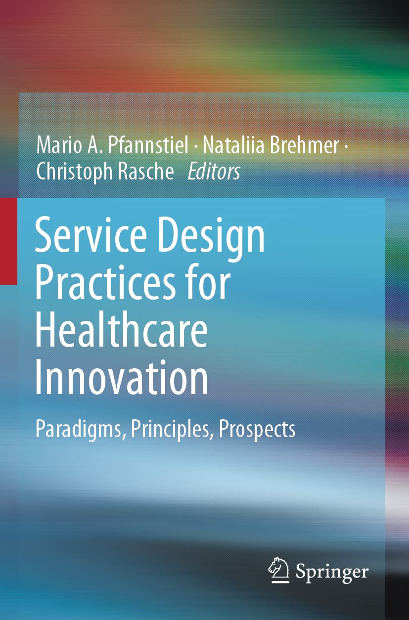 Service Design Practices for Healthcare Innovation: Paradigms ...