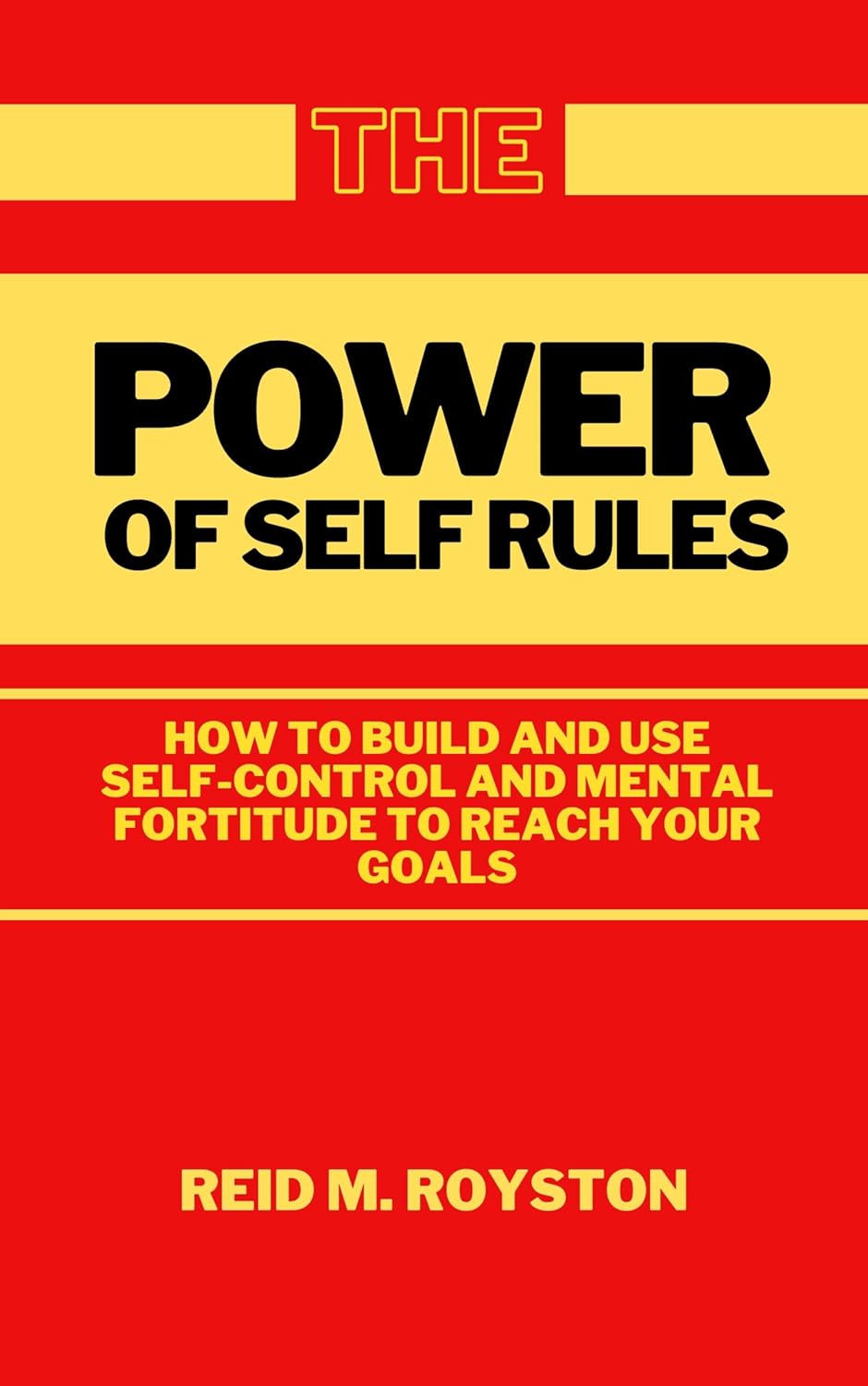 Amazon.com: THE POWER OF SELF RULES: HOW TO BUILD AND USE SELF-CONTROL ...