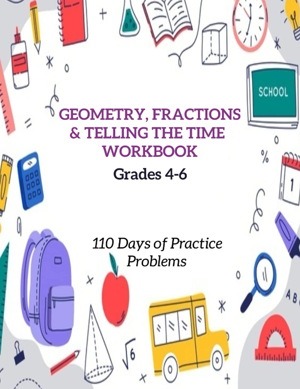 Buy Geomery, Fractions and Telling The Time Workbook: 110 Days of Math ...