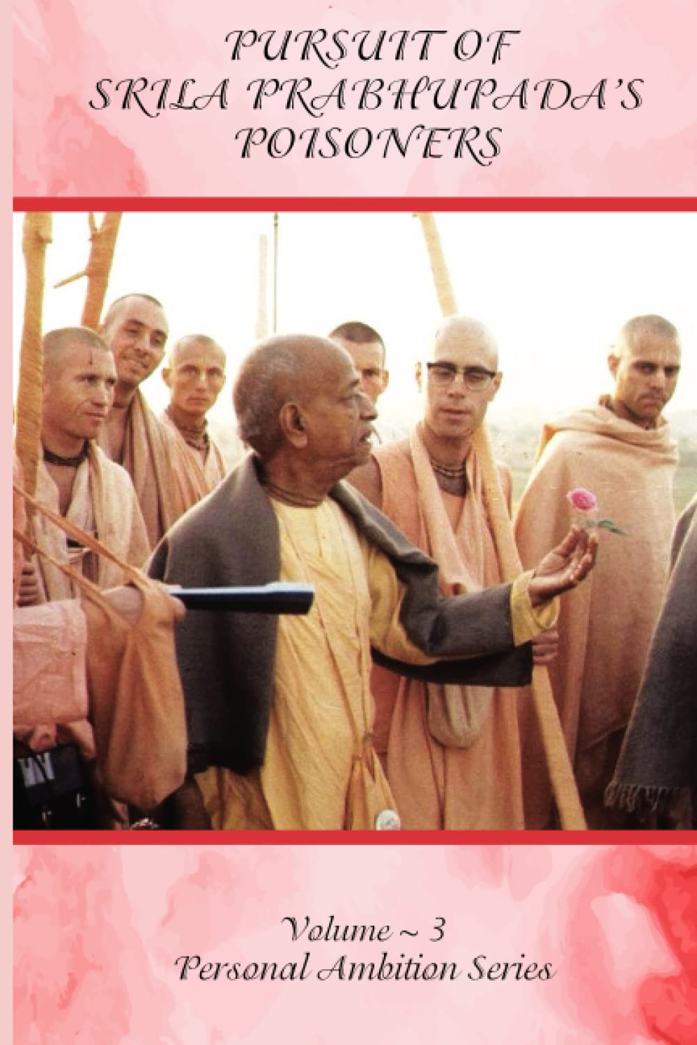 PURSUIT OF SRILA PRABHUPADA'S POISONERS: PRABHUPADA TRUTH COMMISSION: 9780923519186: Amazon.com ...