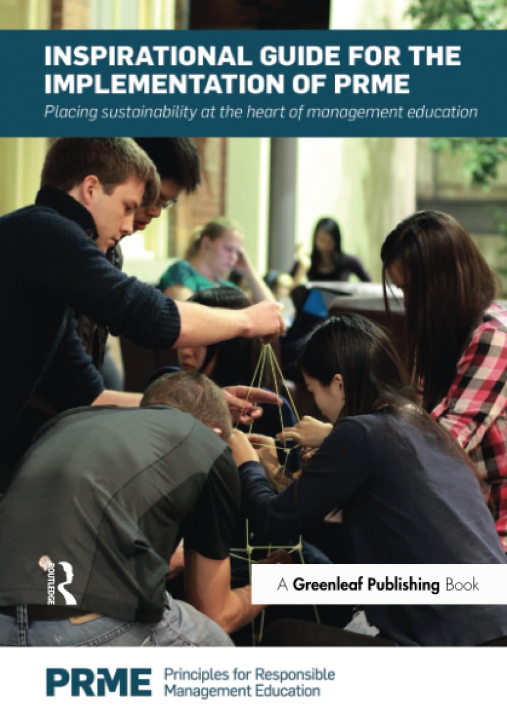 Inspirational Guide for the Implementation of PRME: Placing ...