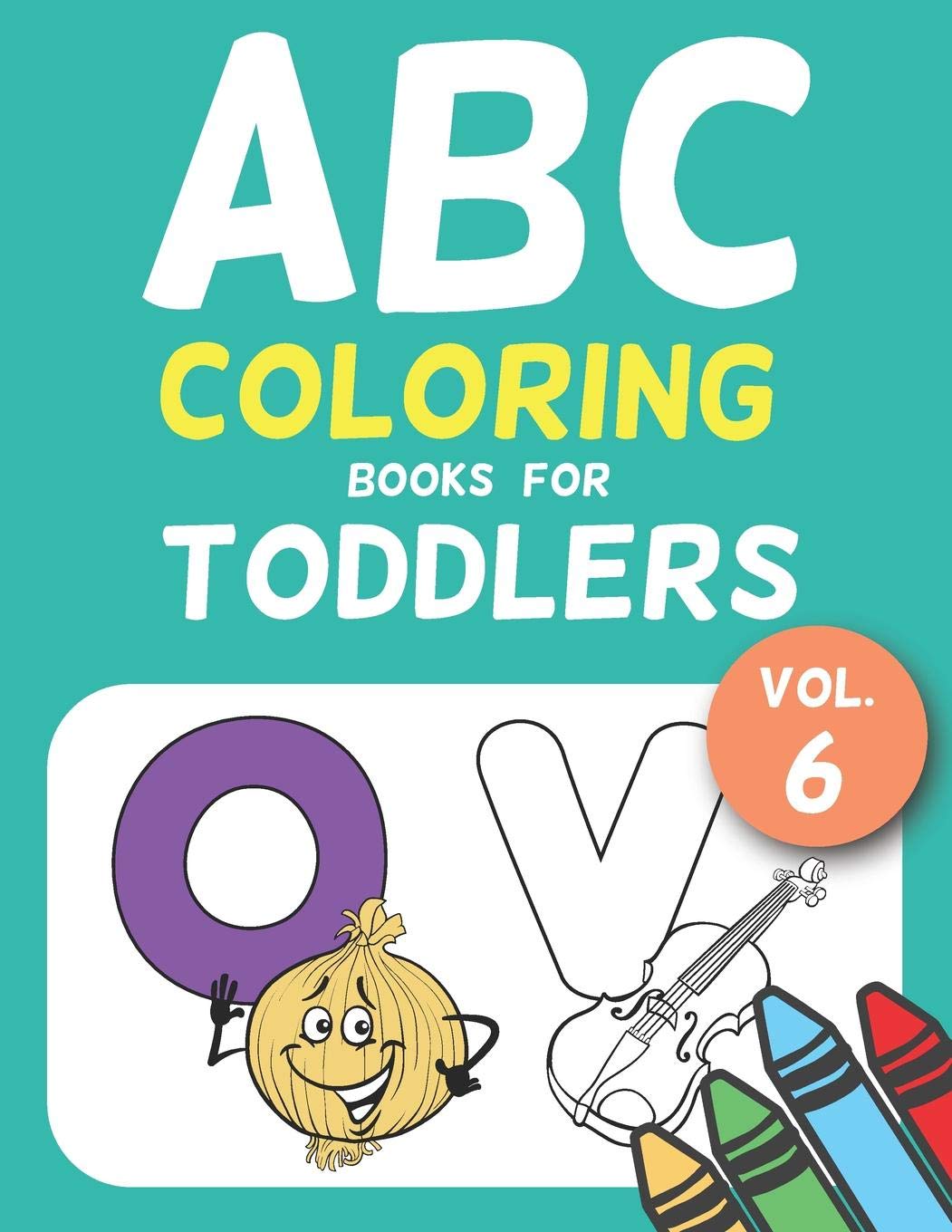 Buy ABC Coloring Books for Toddlers Vol.6: A to Z coloring sheets ...