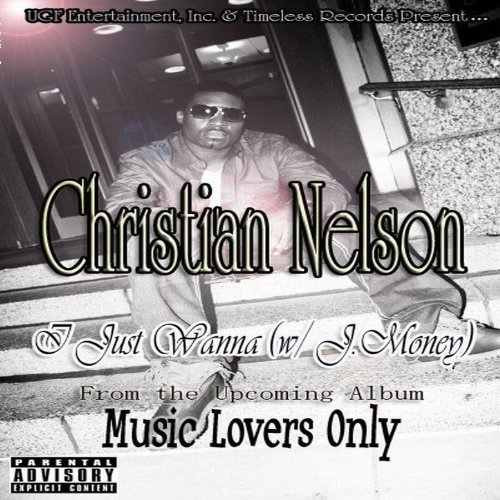 Amazon.com: I Just Wanna [Explicit] : Christian Nelson: Digital Music