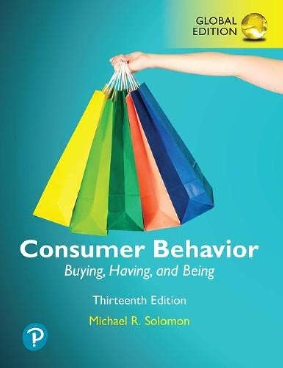Consumer Behavior: Buying, Having, and Being, Global Edition: Solomon ...